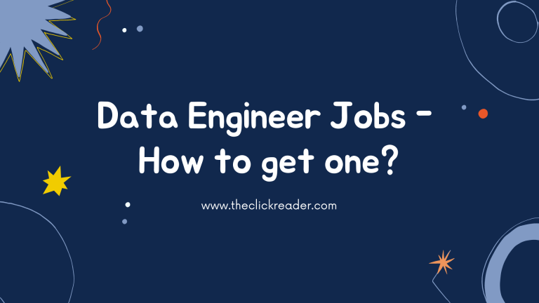 Data Engineer Jobs - How To Get One?