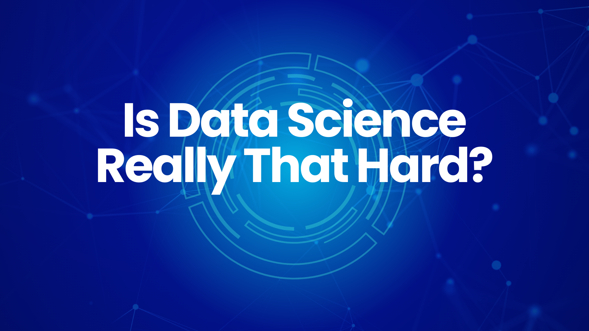 How Hard Is Data Science? A Realistic Look At Data Science - The Click ...