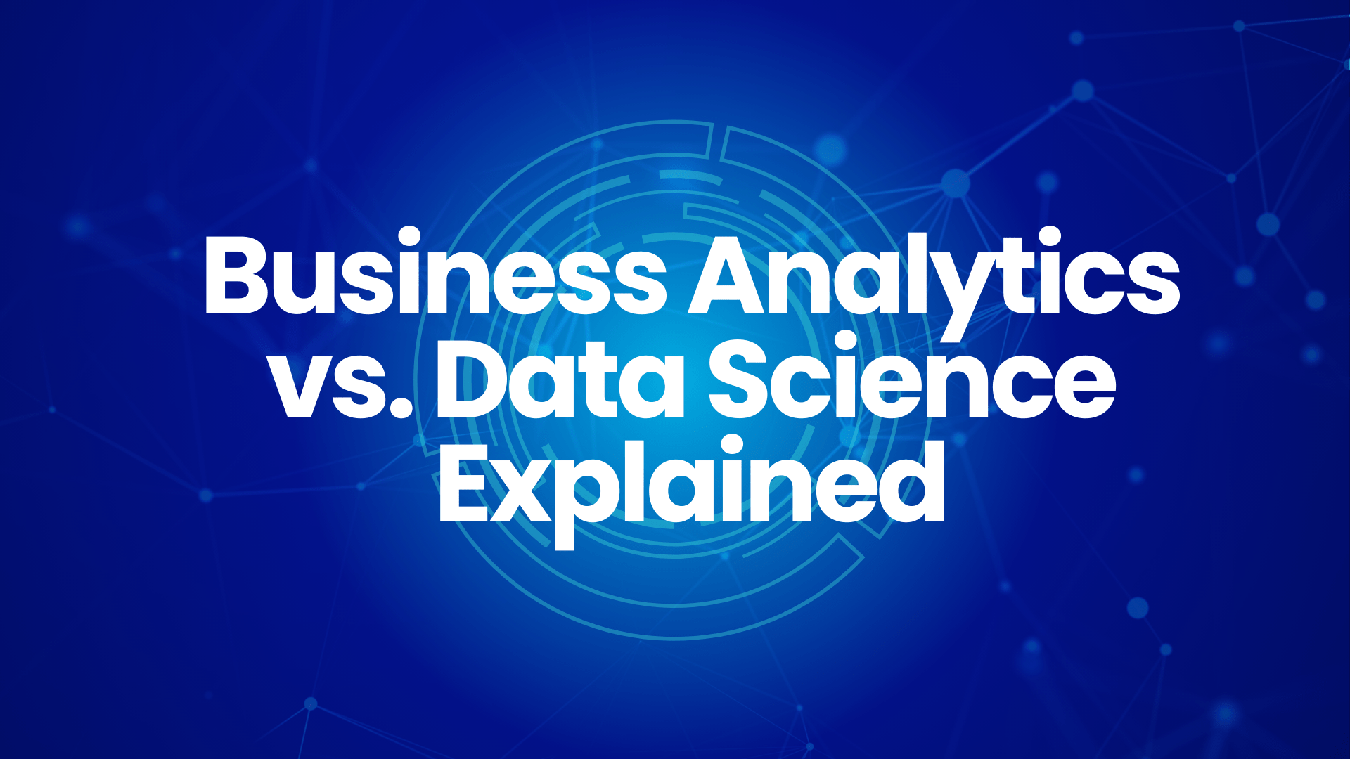 Business Analytics Vs. Data Science: What’s The Real Difference? - The Click Reader