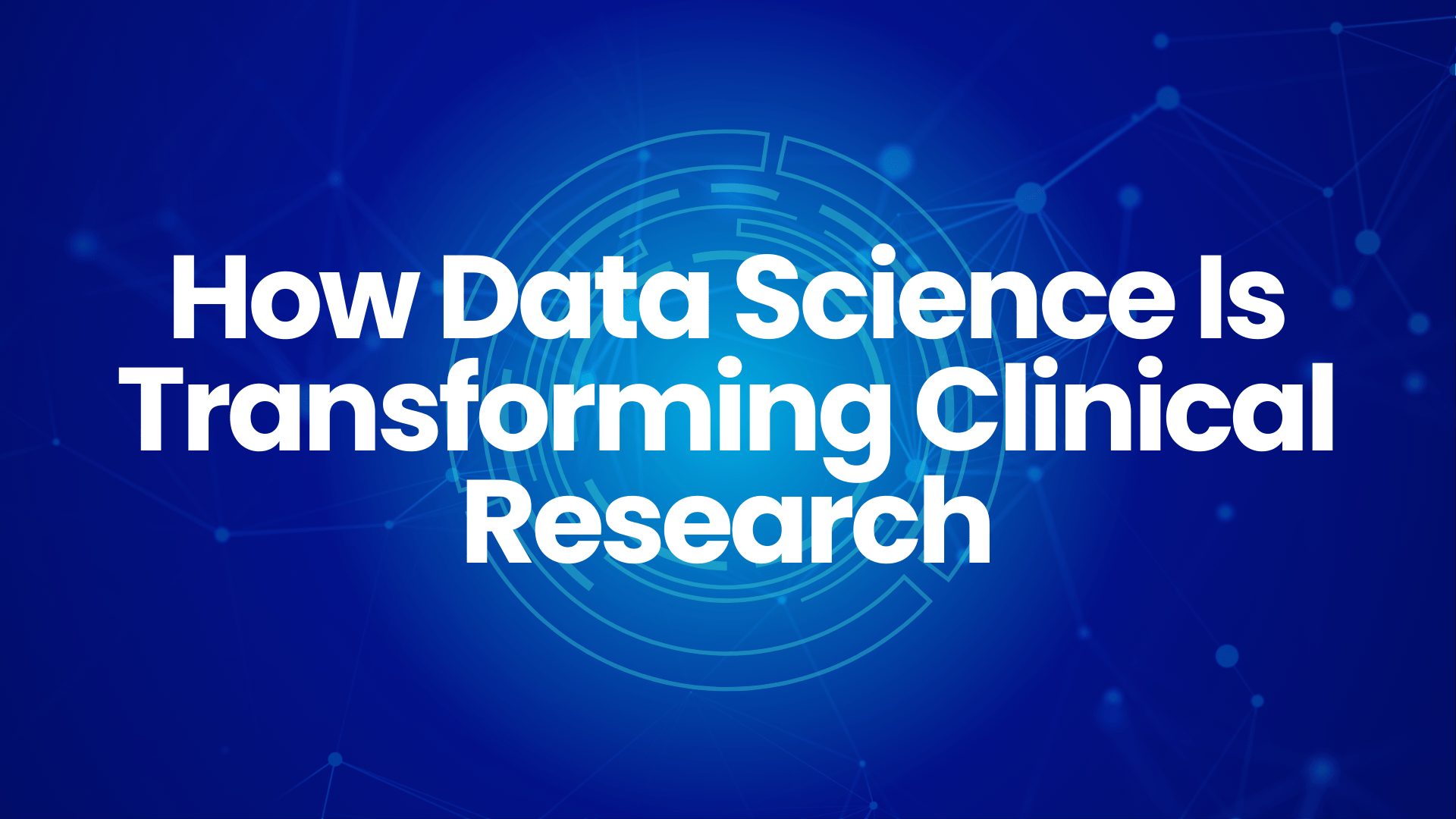 How Data Science Is Changing Clinical Research - The Click Reader