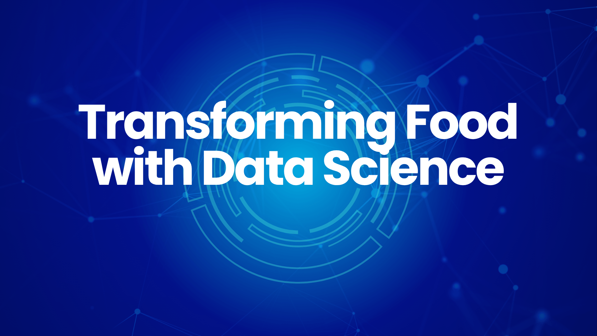 Data Science: The Secret Ingredient In The Modern Food Industry - The ...